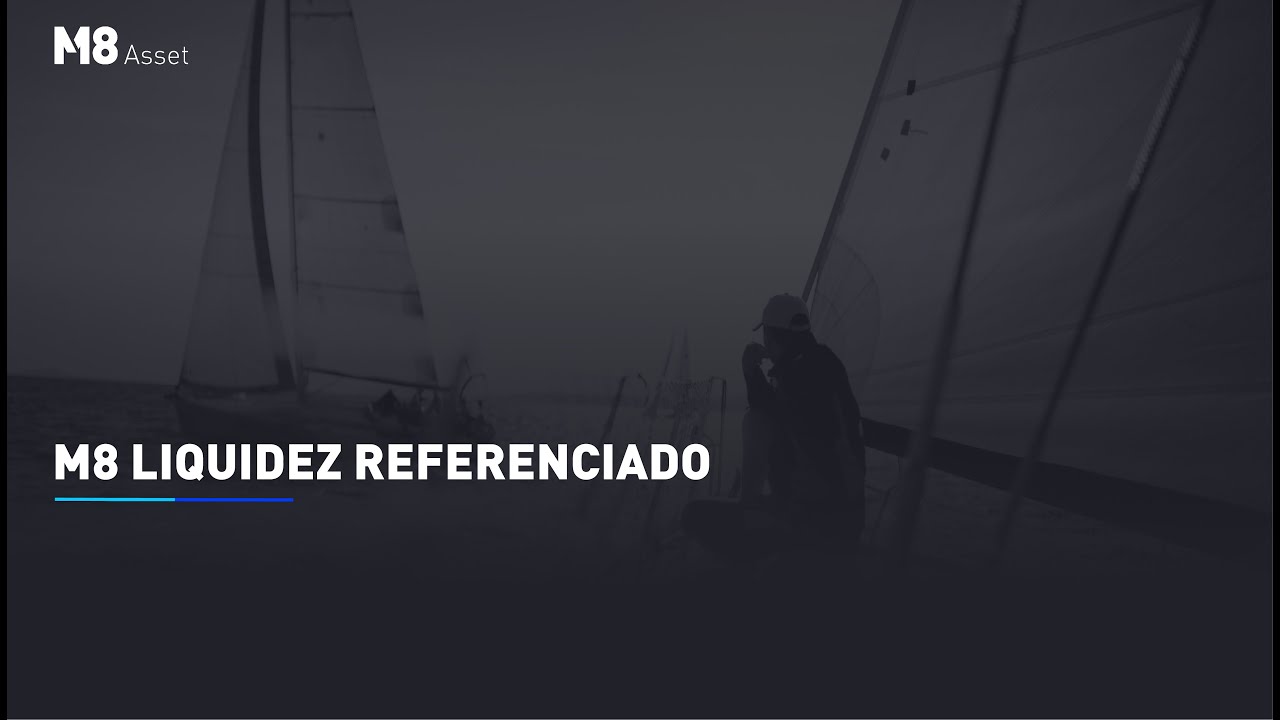 M8 Asset | M8 Liquidez FIRF Referenciado DI - YouTube