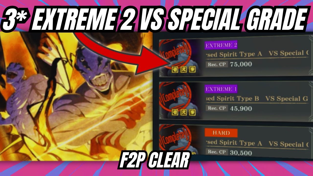 3* EXTREME 2 VS SPECIAL CURSE SPIRIT F2P CLEAR GUIDE JJK: PHANTOM ...
