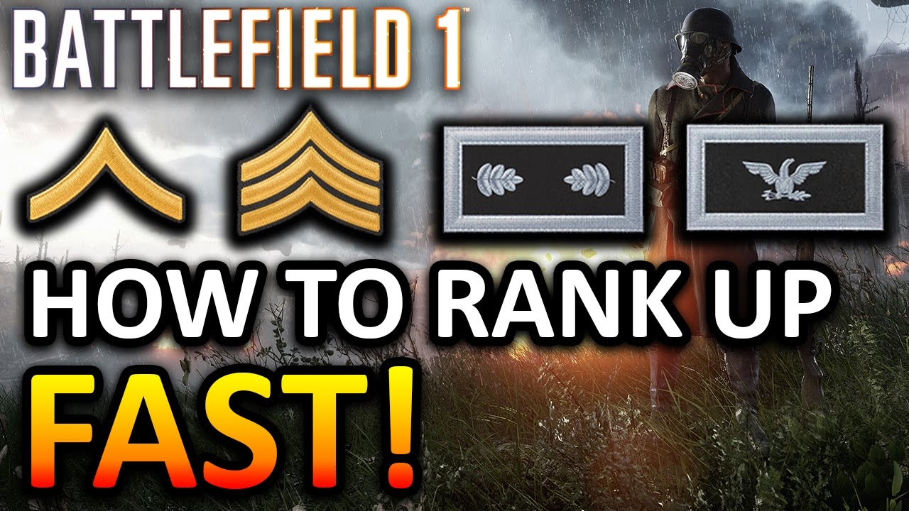 Battlefield 1 HOW TO RANK UP FAST | Maximize XP Gains (BF1 Tips & Info ...