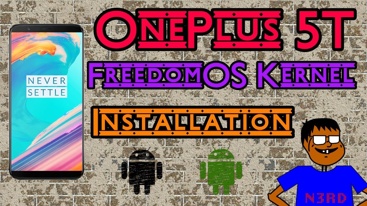 One Plus 5T Kernel Installation | FreedomOS 2.74 - YouTube