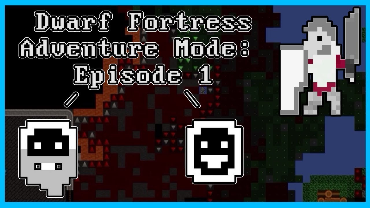 Dwarf Fortress Adventure Mode Lets Play With Joe And Al Episode 1
