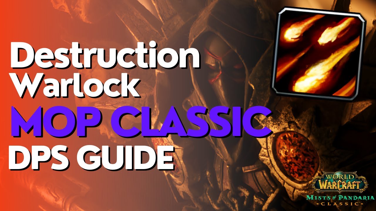 Destruction Warlock Complete DPS Guide | MoP Classic - YouTube