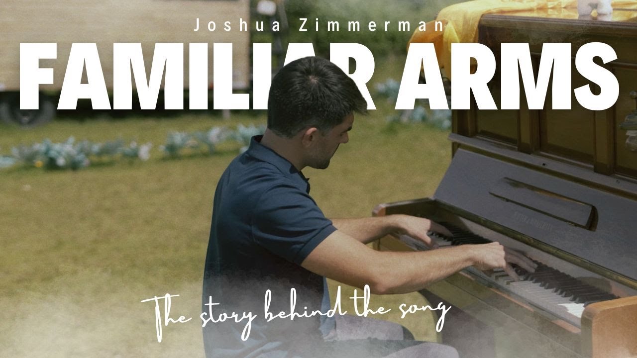 Joshua Zimmerman - “Familiar Arms” (Behind the song) - YouTube