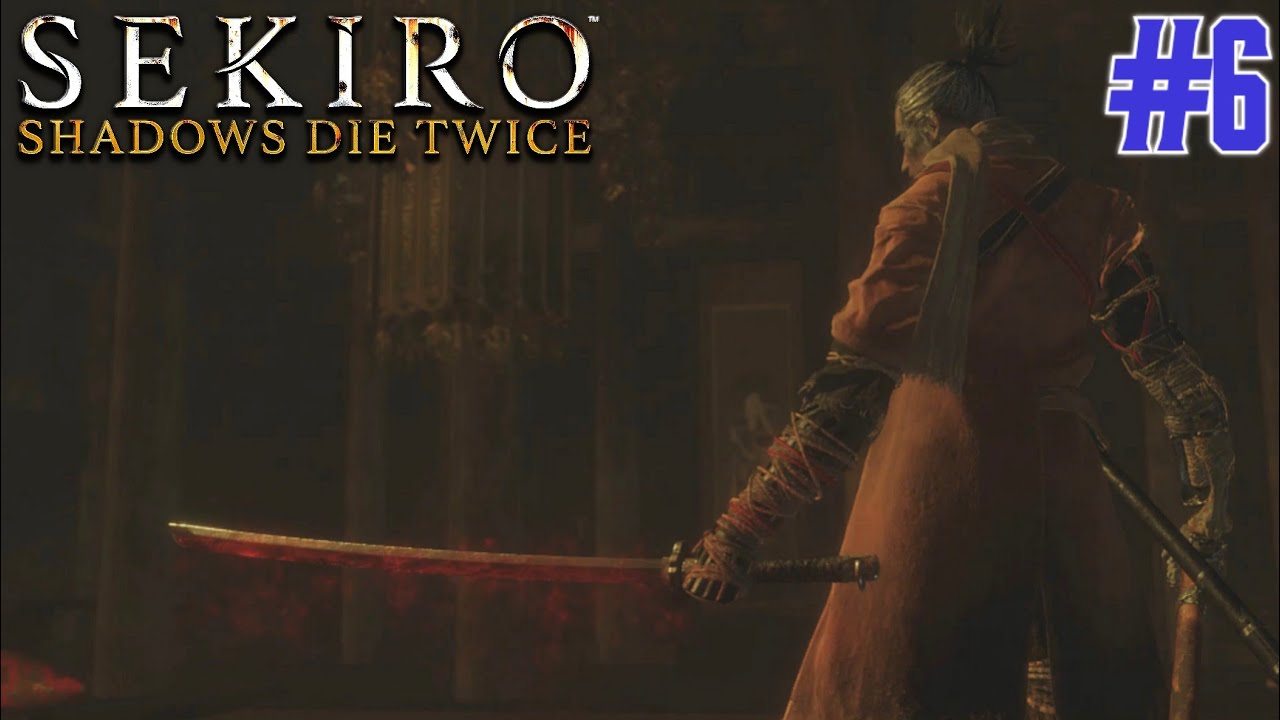 THE MORTAL BLADE! | Sekiro: Shadows Die Twice (Ep.6) - YouTube