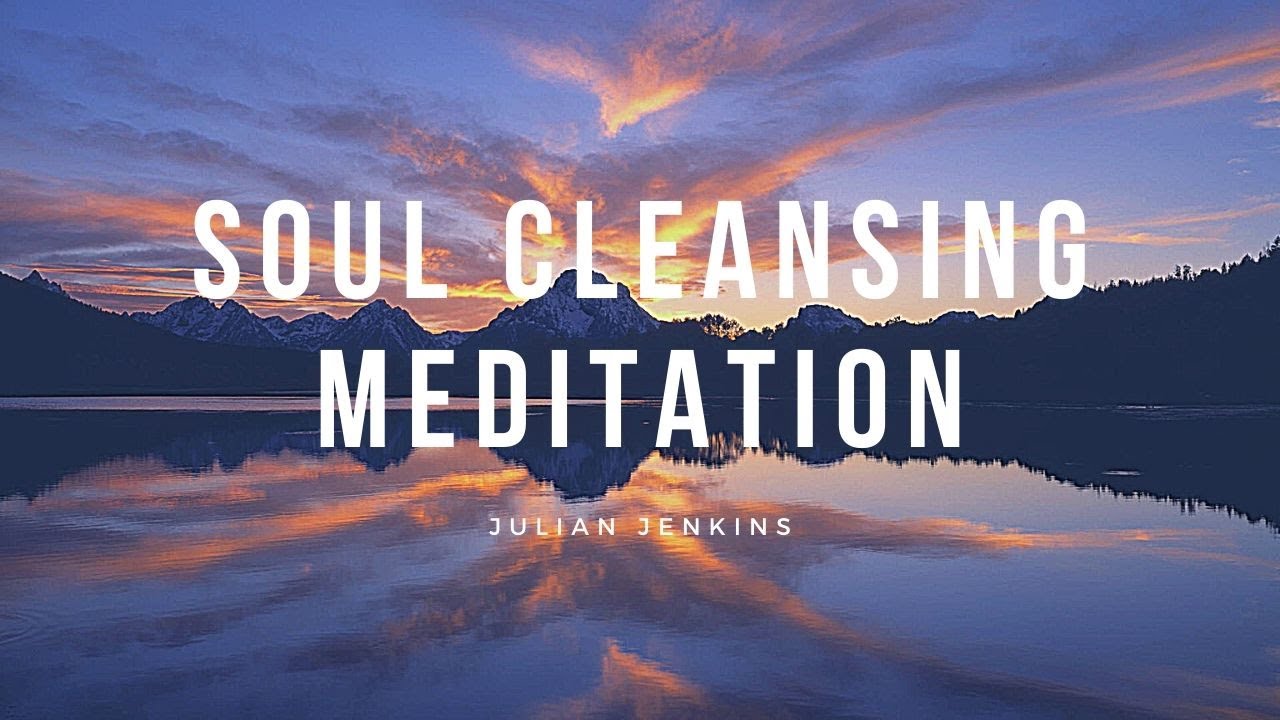 Soul Cleanse Meditation: Positive Energy & Healing Music - YouTube