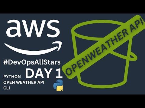 OpenWeather API using Python and Amazon AWS S3 Bucket - #DevOpsAllStarChallenge - Day1 - YouTube
