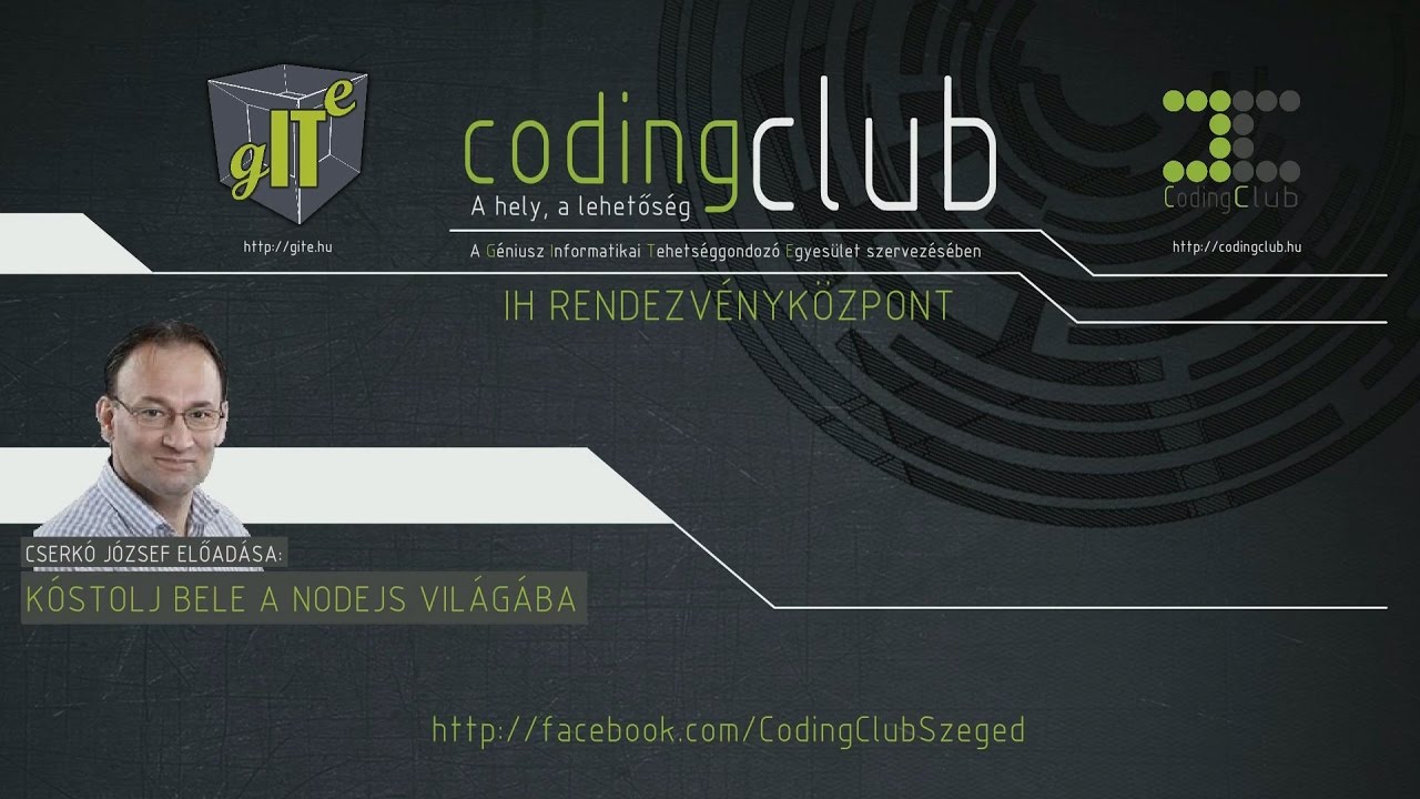 CodingClub - Cserkó József: Kóstolj bele a node.js világába - YouTube
