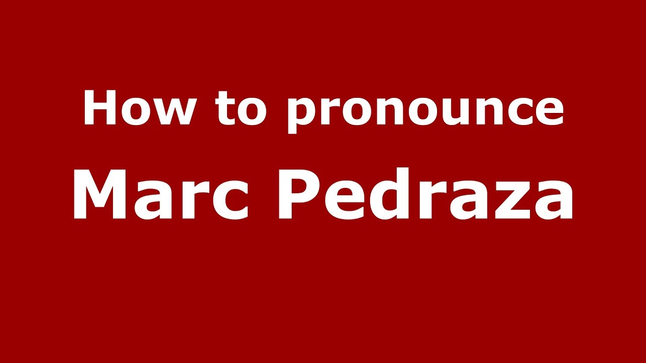 How to pronounce Marc Pedraza (Spanish/Spain) - PronounceNames.com ...