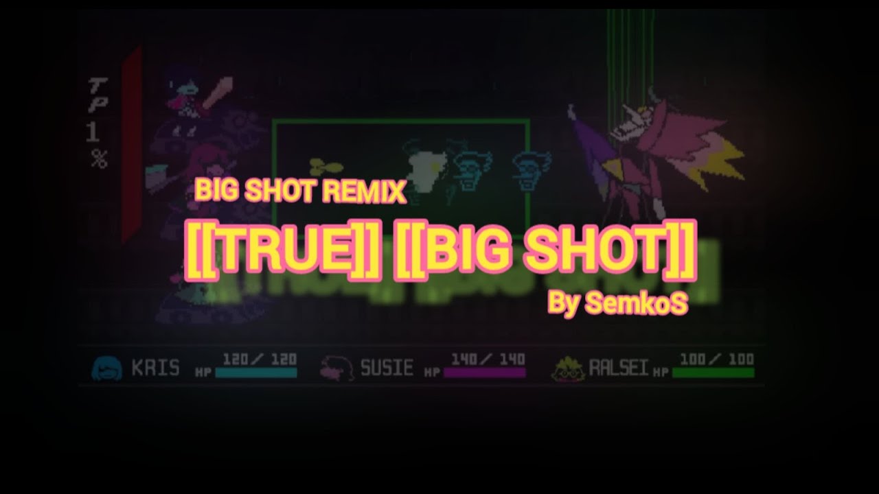 [[TRUE]] [[BIG SHOT]] - Big Shot Remix (By Me) - YouTube