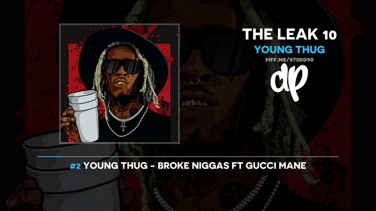 Young Thug - The Leak 10 (FULL MIXTAPE) - YouTube Music