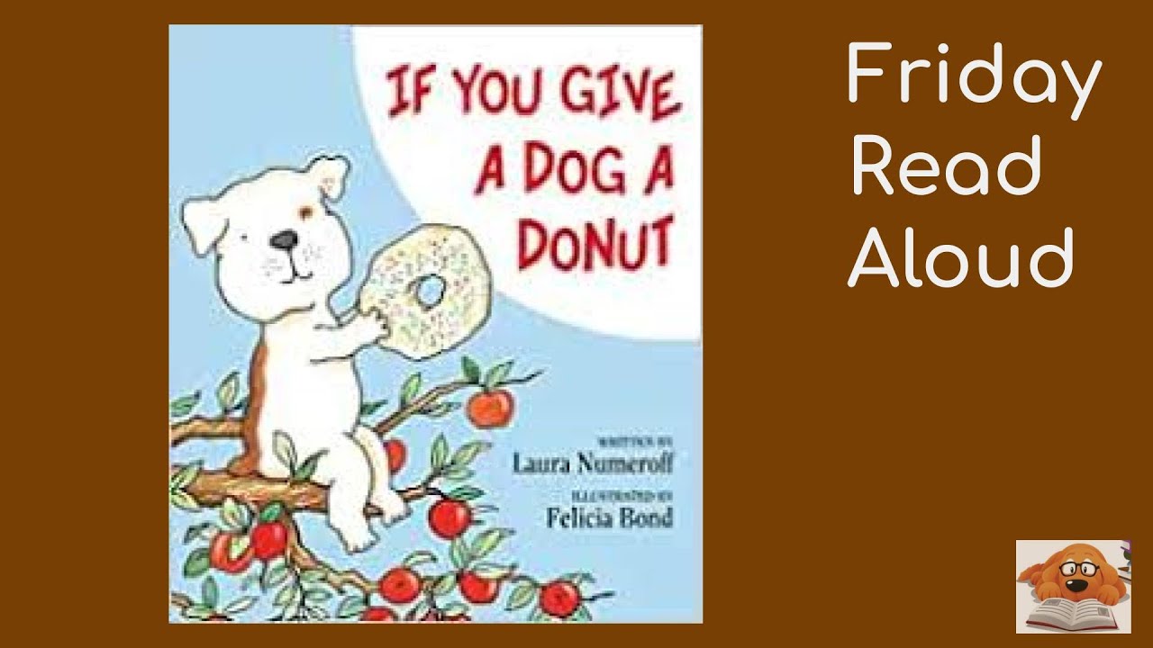 Friday Read Aloud If you Give a Dog a Donut - YouTube