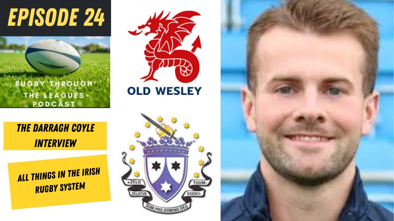 Episode 24 - The Darragh Coyle Interview - All things in the Irish Rugby System - YouTube