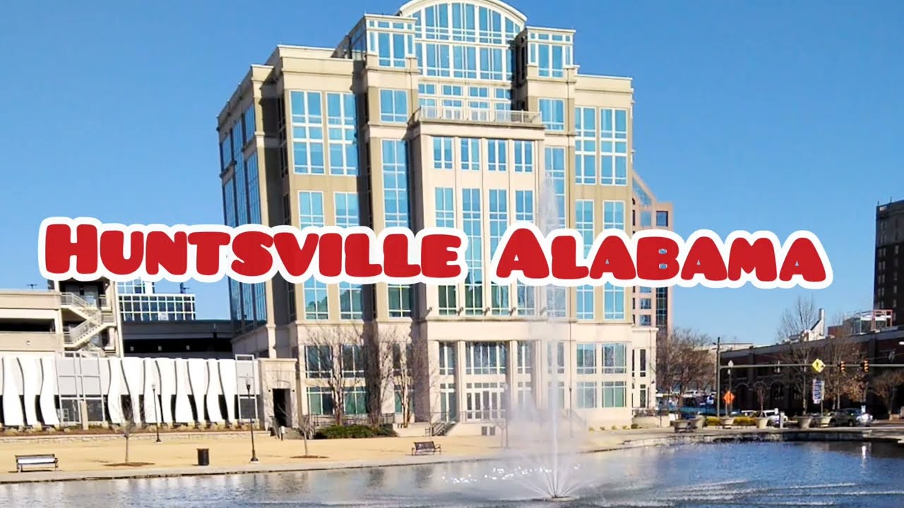 A quick tour of Huntsville Alabama - YouTube