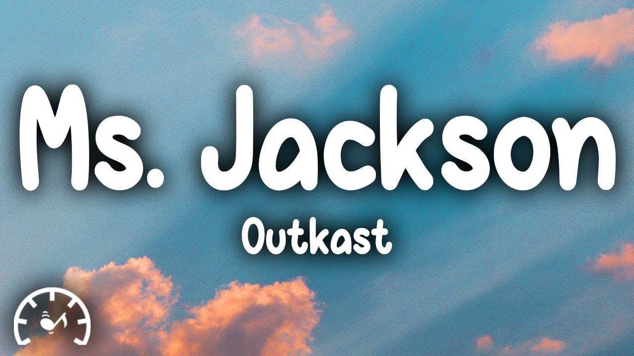 Outkast - Ms. Jackson (Lyrics) - YouTube