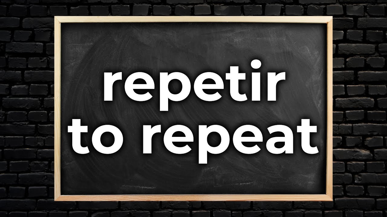 Repetir en Inglés: To Repeat - YouTube