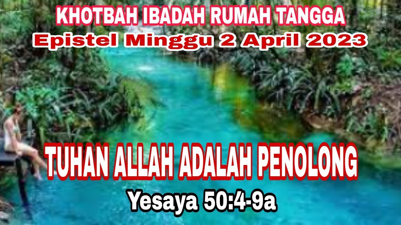 KHOTBAH IBADAH RUMAH TANGGA: YESAYA 50:4-9a TUHAN ALLAH ADALAH PENOLONG ...