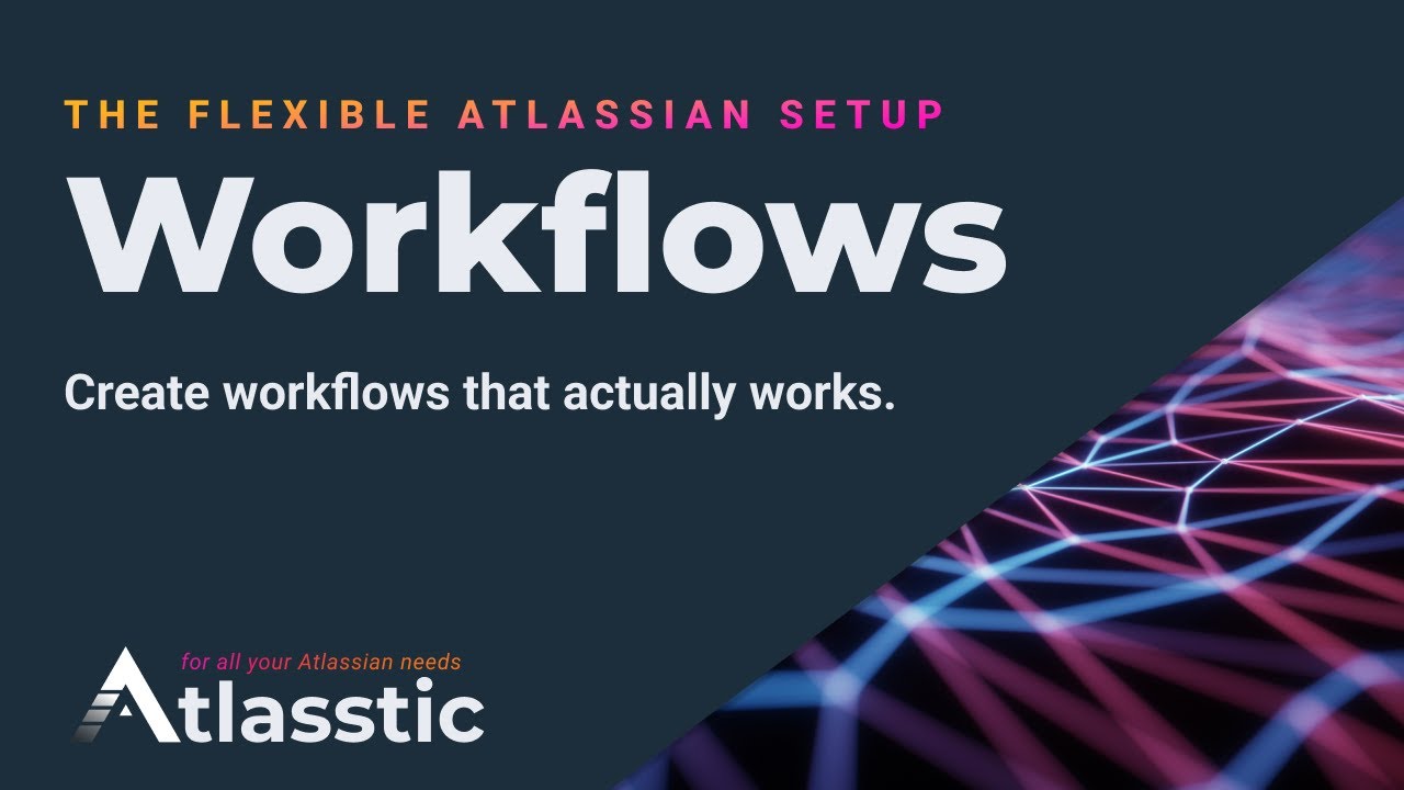 The Flexible Atlassian Setup - Workflows - YouTube