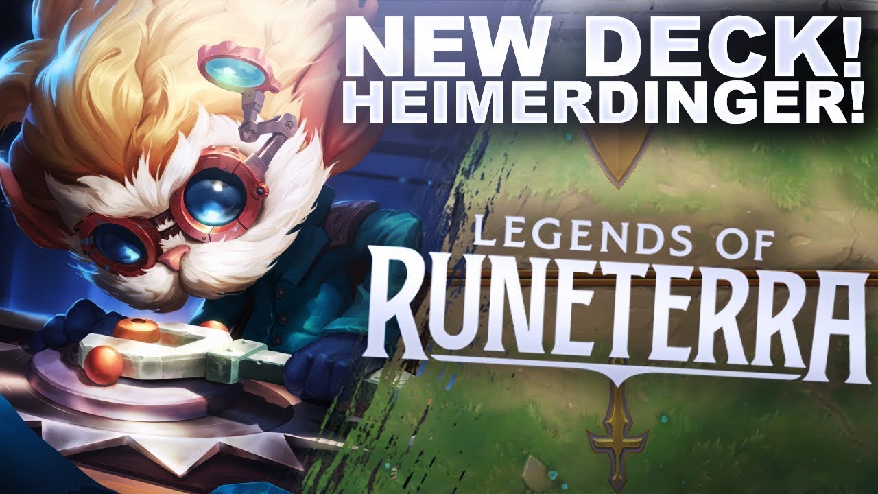 A NEW DECK TO USE... HEIMERDINGER! | Legends of Runeterra - YouTube