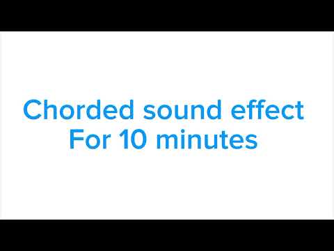 Chorded Sound Effect for 10 minutes