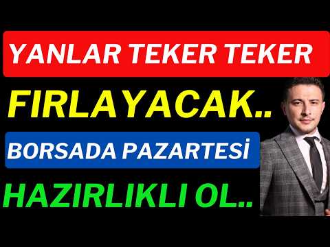 Borsada Pazartesi! Yanlar Tek Tek Fırlayacak!