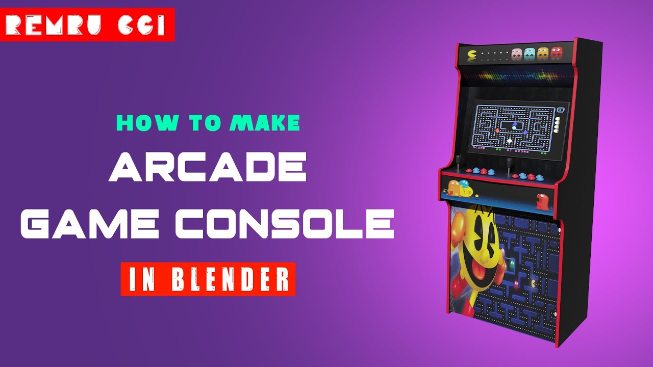 How To Build An Arcade Game Console In Blender - YouTube