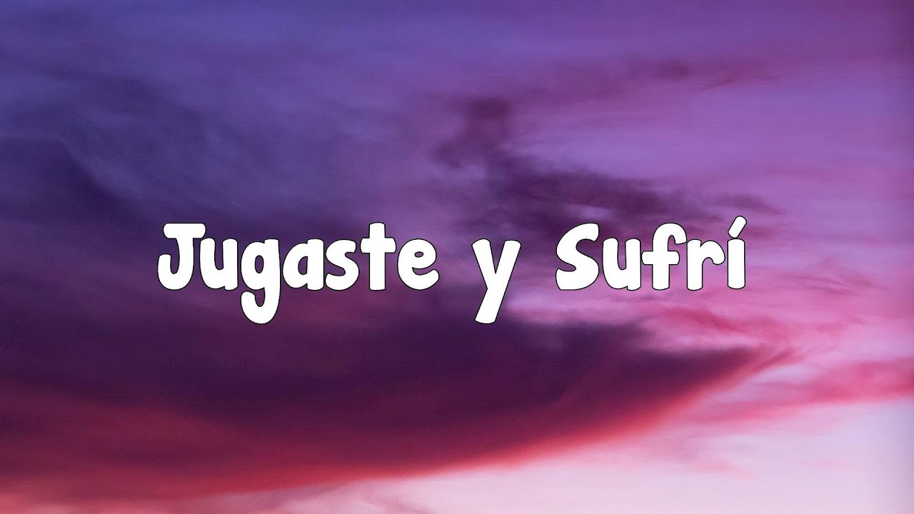 Eslabon Armado - Jugaste y Sufrí (Letras) - YouTube