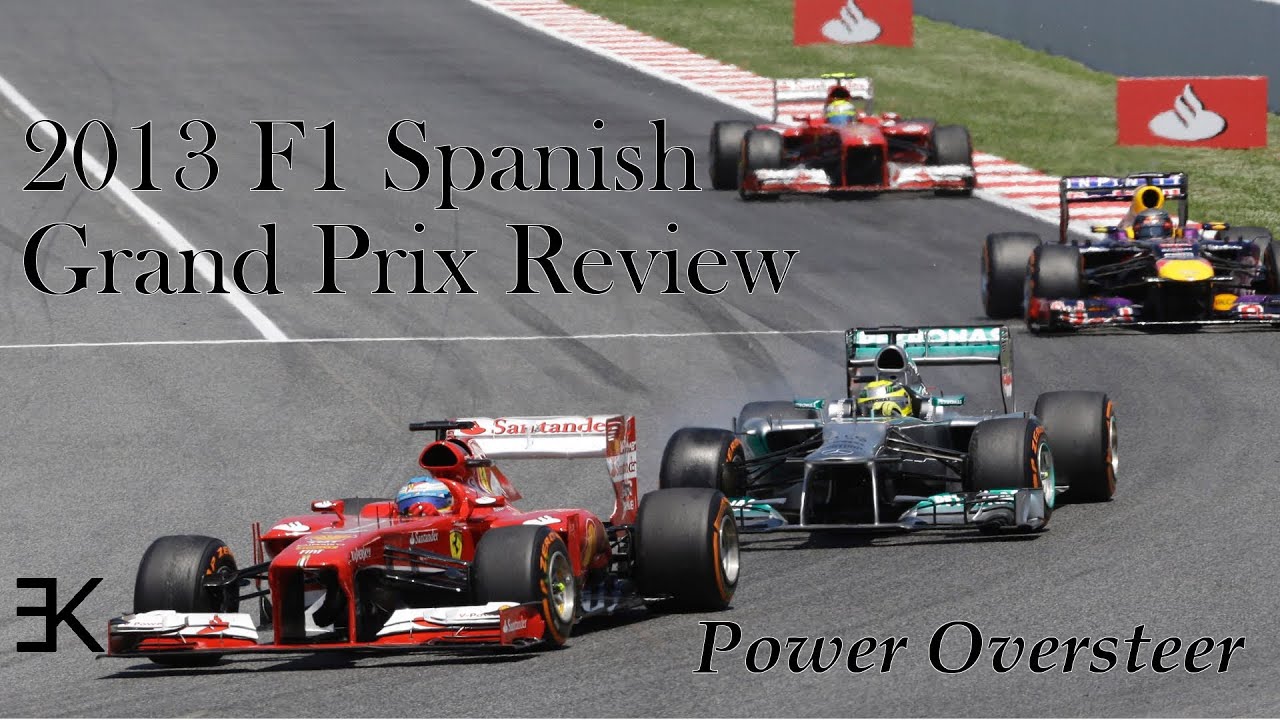 Power Oversteer: 2013 F1 Spanish Grand Prix Review - YouTube