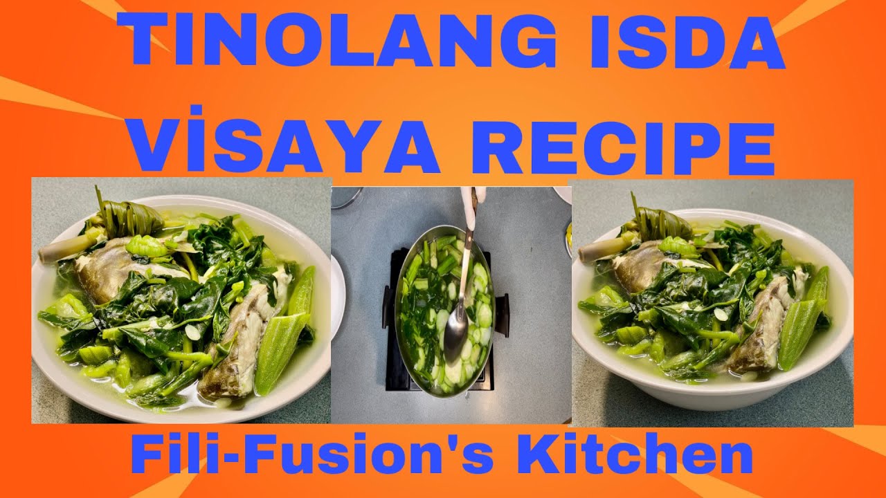TINOLANG ISDA, GULAY NA MAY TANGLAD VISAYA RECIPE || Fili Fusion's ...
