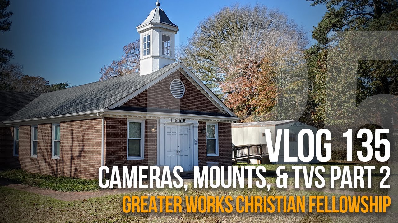 VLOG135 - CHURCH VIDEO SYSTEM INSTALL | CAMERAS, MOUNTS, AND TVS - Part ...