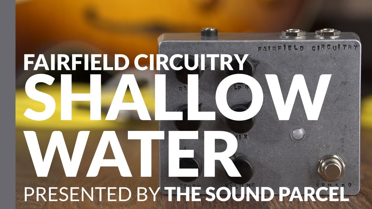 Fairfield Circuitry Shallow Water K-Field Modulator - YouTube