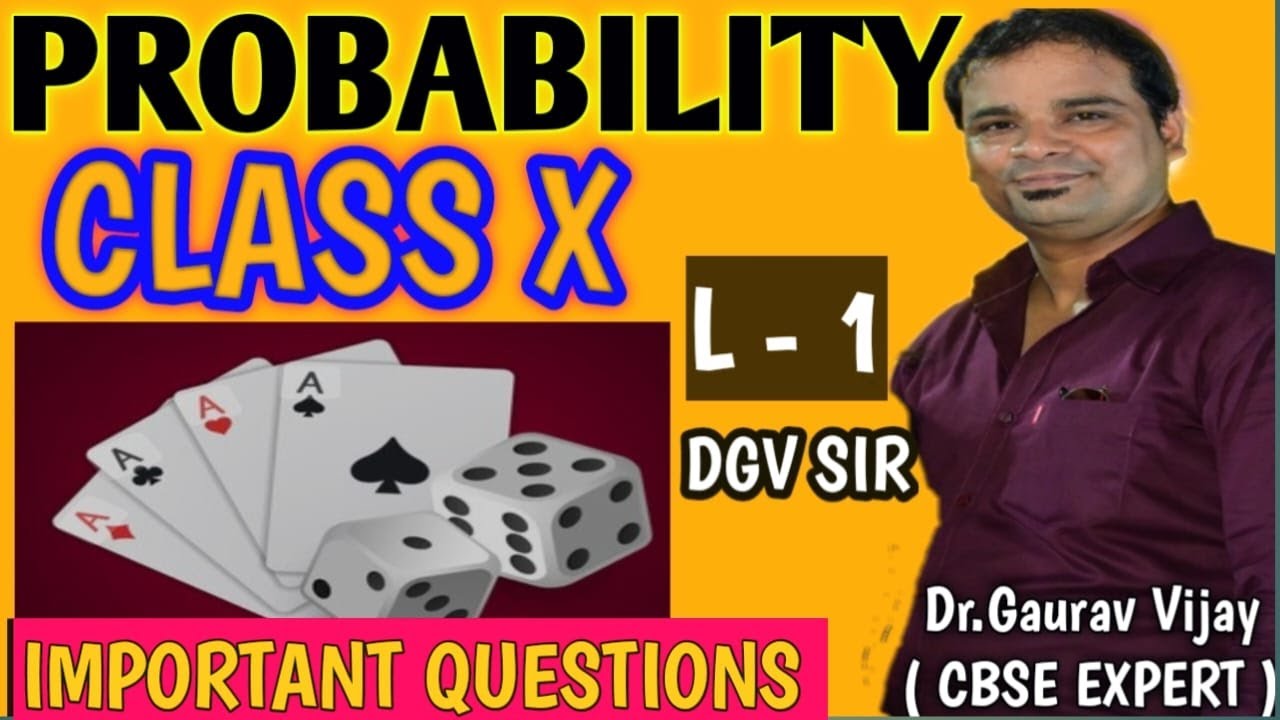 PROBABILITY | CLASS X | CBSE BOARD | IMPORTANT QUESTIONS BOARD EXAM | DGV SIR | CONCEPT ...