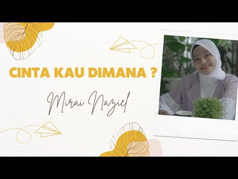 Cinta Kau Dimana ? (By Mirai Naziel) - YouTube