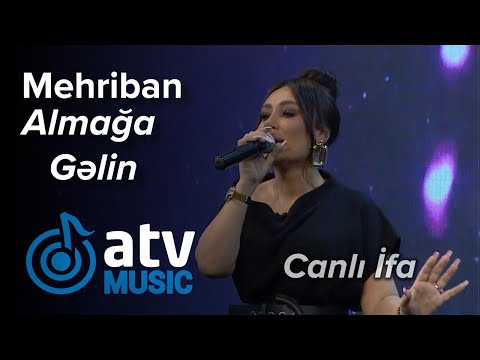 Mehriban - Almağa Gəlin - CANLI İFA  (7 Canlı)