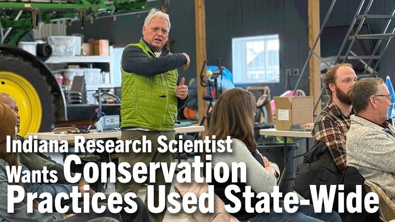 Indiana Research Scientist Wants Conservation Practices Used State-Wide ...