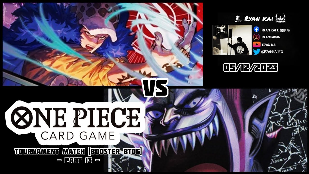 One Piece Card Game Tournament Match Booster OP06 (Part 13) - Trafalgar ...
