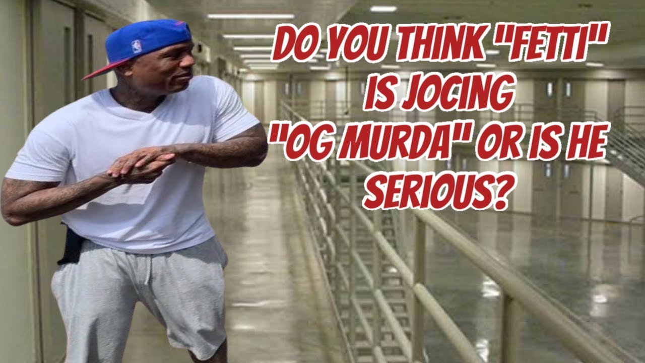 DO YOU THINK "FETTI" IS JOCING "OG MURDA" OR IS HE SERIOUS??? - YouTube