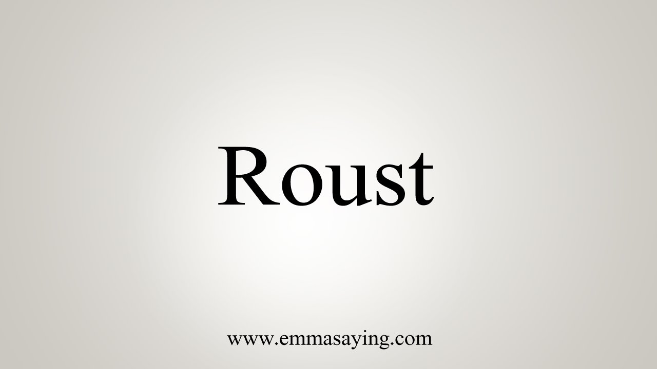 How To Say Roust - YouTube
