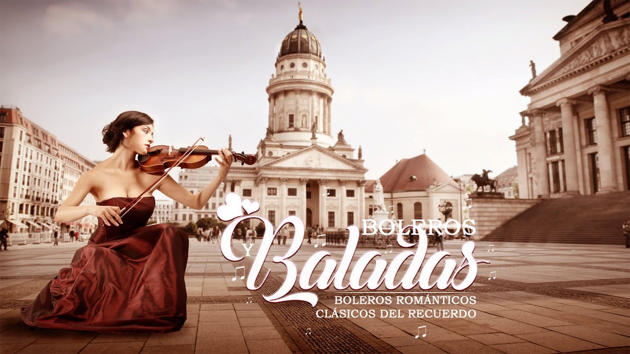 The Best Instrumental Boleros in the World - Music to Relax, Work, and ...