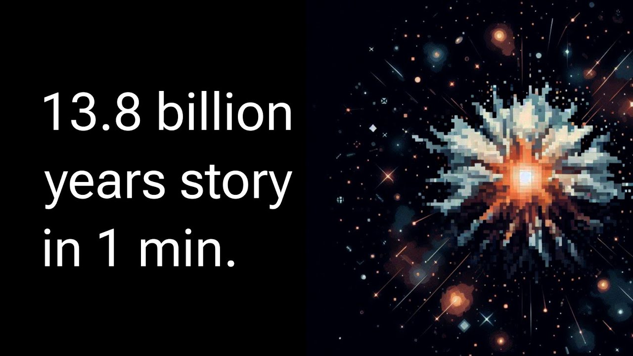 13.8 Billion Years Story In 1 Minute - YouTube
