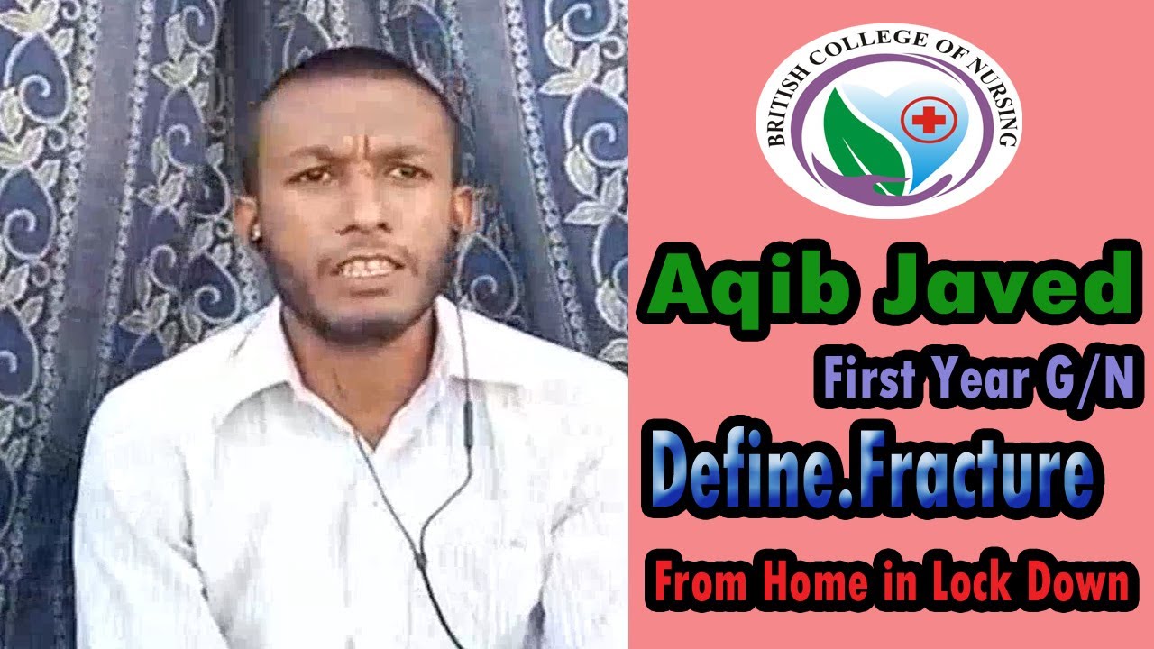 What Is Fracture Define By Aqib Javed 1st G N British College Of Nursing YouTube what-is-fracture-define-by-aqib-javed-1st-g-n-british-college-of-nursing-youtube