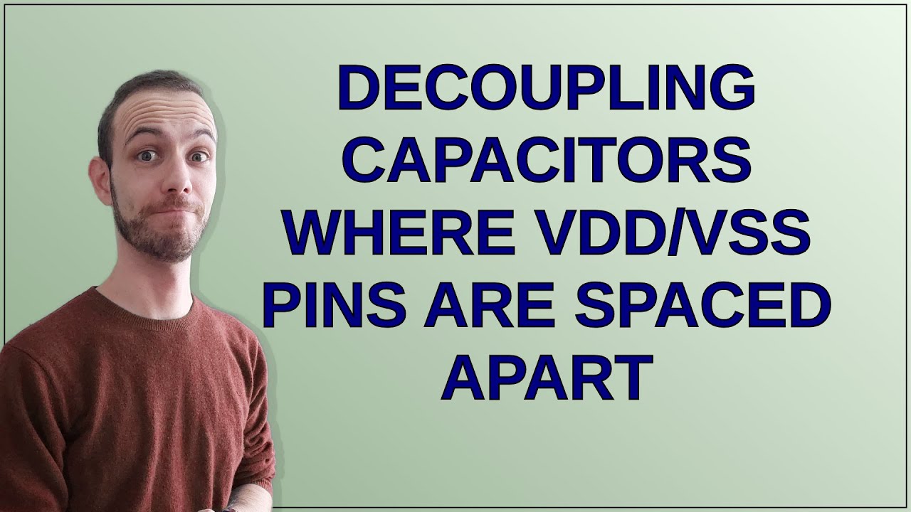 Electronics: Decoupling capacitors where VDD/VSS pins are spaced apart ...