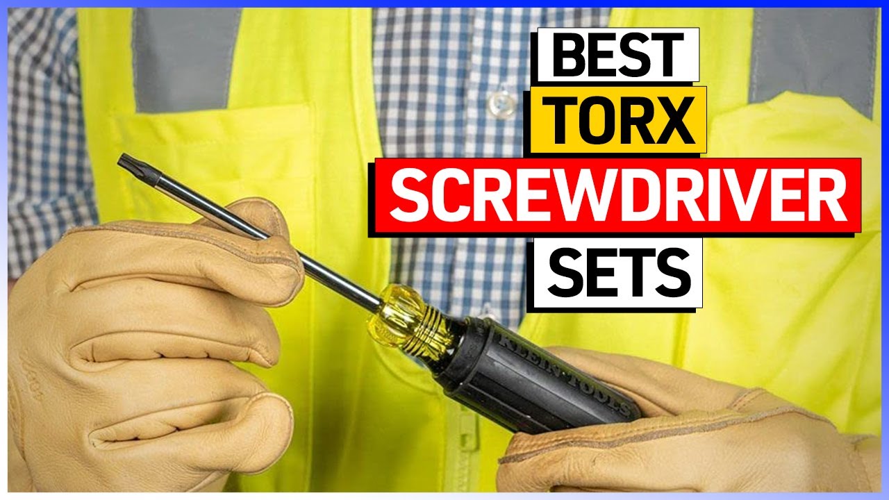 Best Torx Screwdriver Sets Reviews