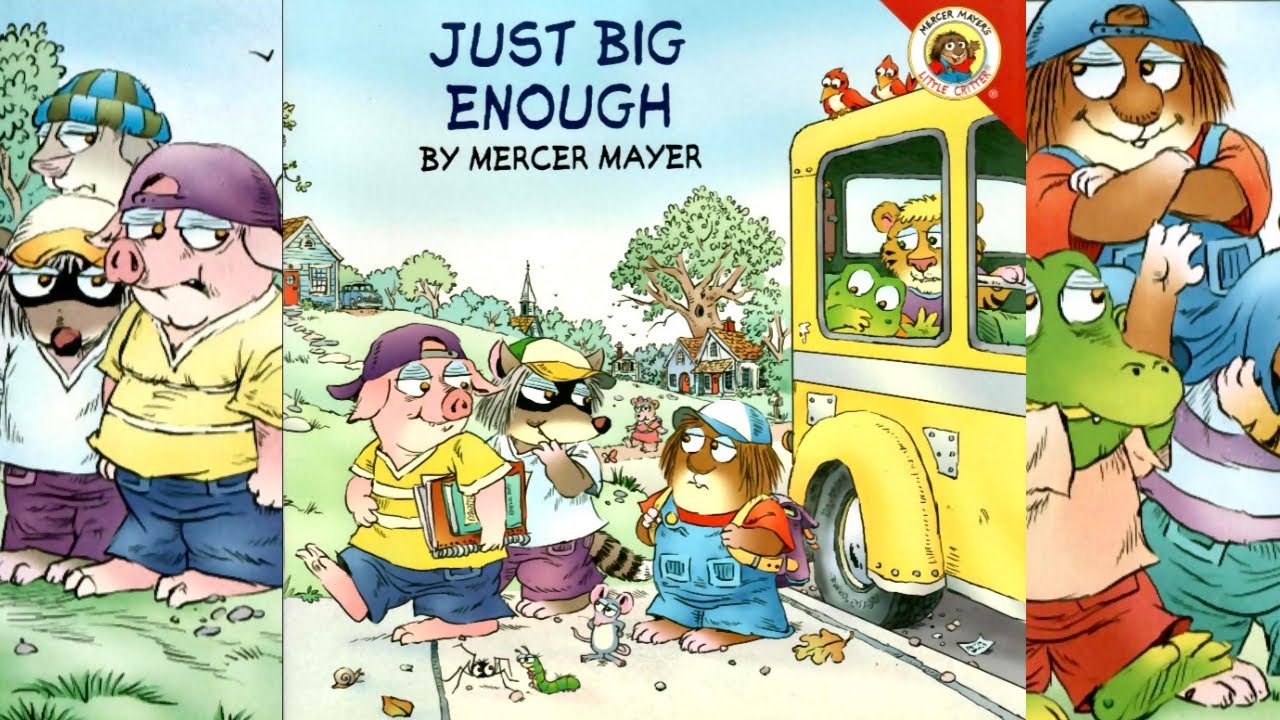 Just Big Enough \ By Mercer Mayer ( Little Critters Collection ...