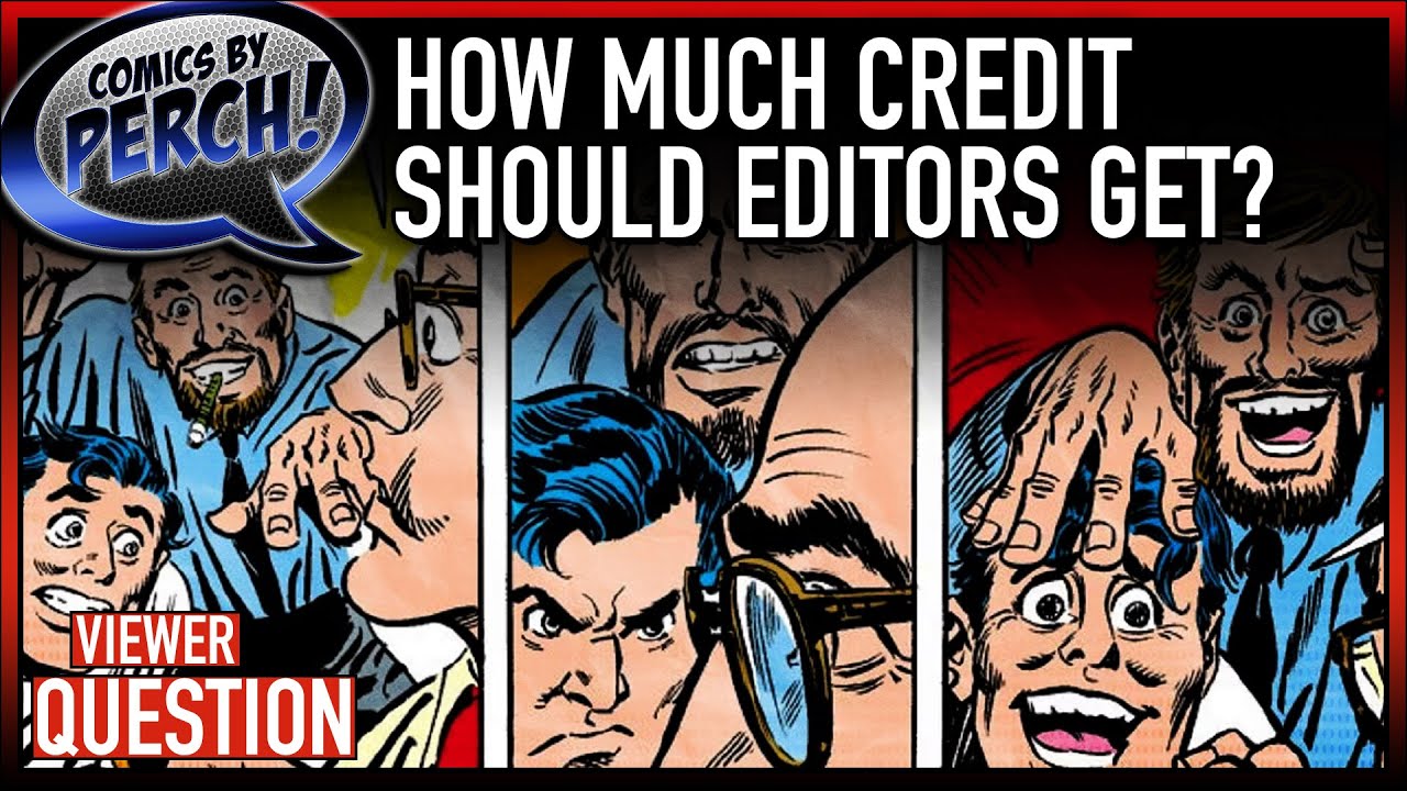 How much credit should comic book editors get? - YouTube