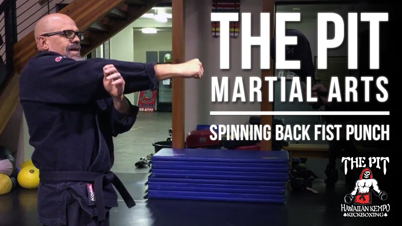 The Pit Martial Arts: Spinning Back Fist Set Ups - YouTube