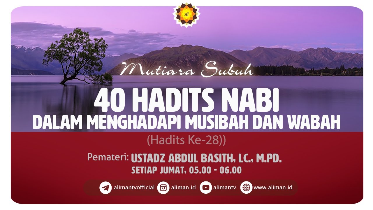 20. HADIS NABI DALAM MENGHADAPI MUSIBAH DAN WABAH (Hadis 28) | Ustad ...