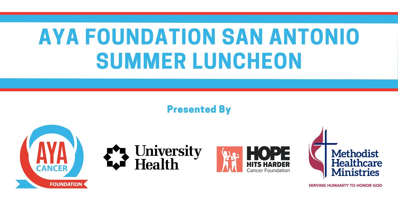 AYA Cancer Foundation San Antonio | Summer Luncheon - YouTube