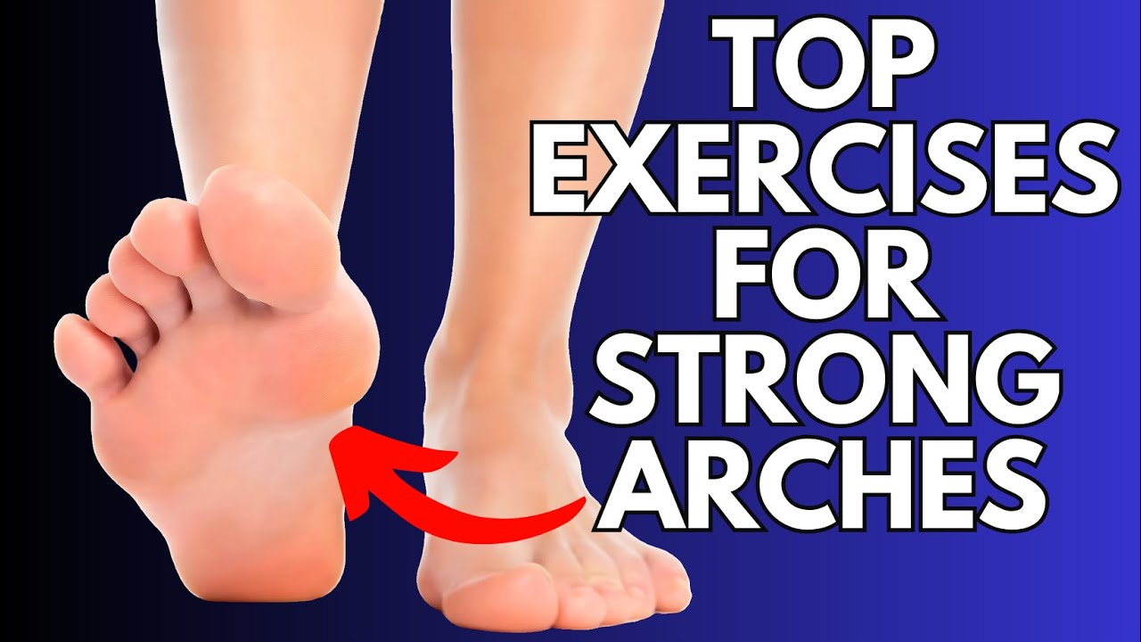 Build Strong Arches and Eliminate Foot Pain! Exercises for Flat ...