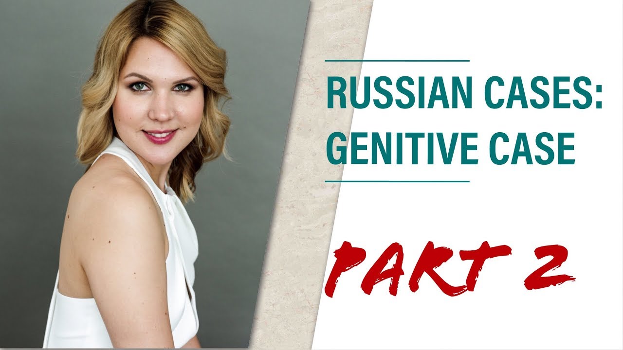 Russian grammar lessons: GENITIVE CASE - part 2 - YouTube