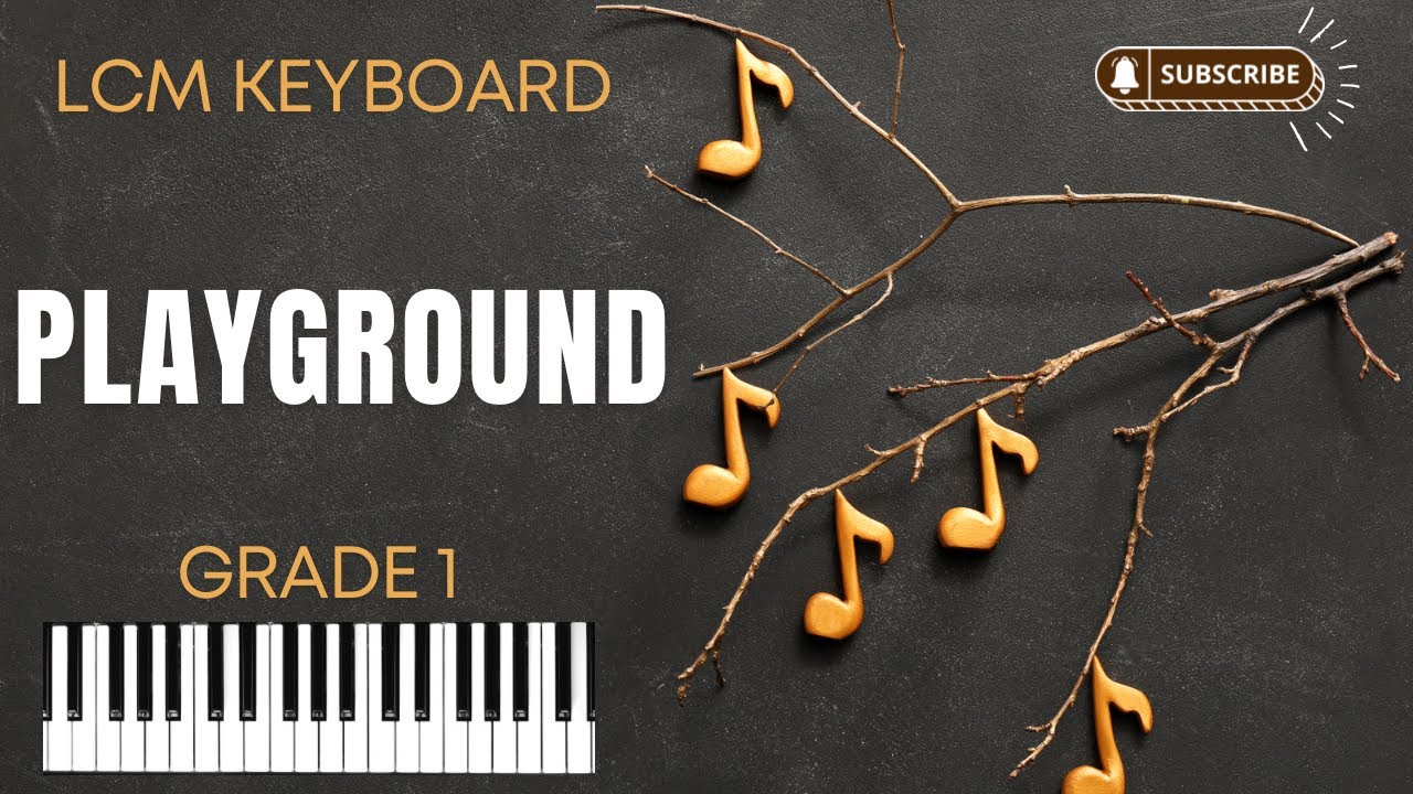 Playground | LCM Electronic Keyboard Grade 1 | Piano Tutorial ...